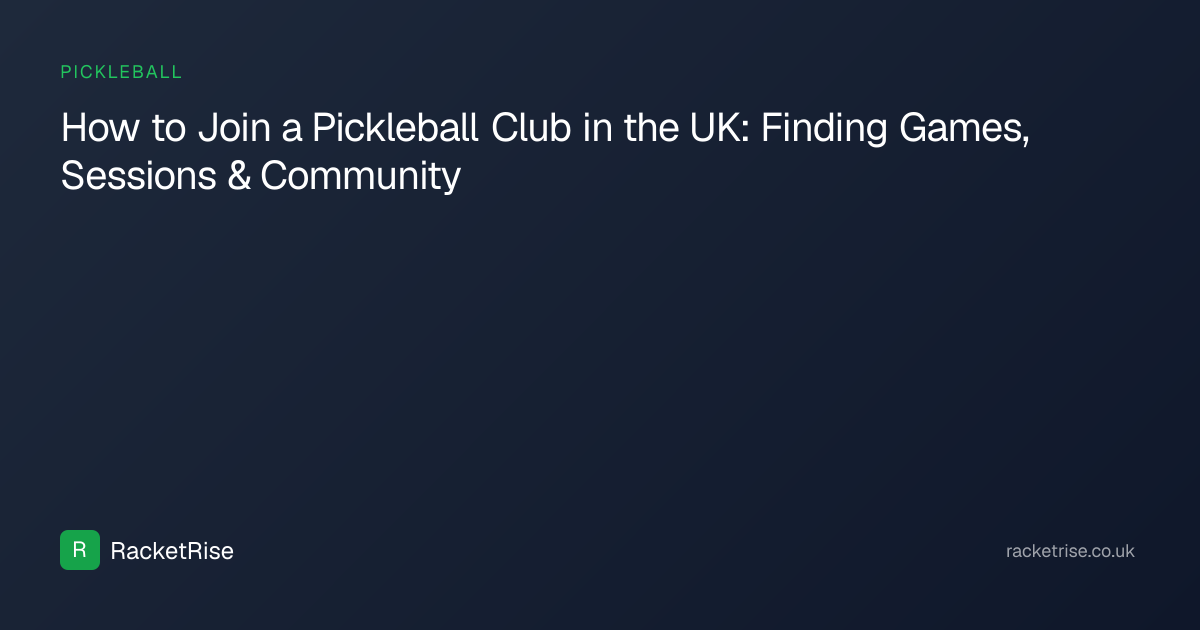 How to Join a Pickleball Club in the UK: Finding Games, Sessions ...